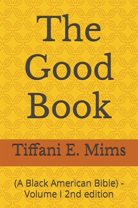 The Good Book A Black American Bible Volume I Mims Tiffani E
