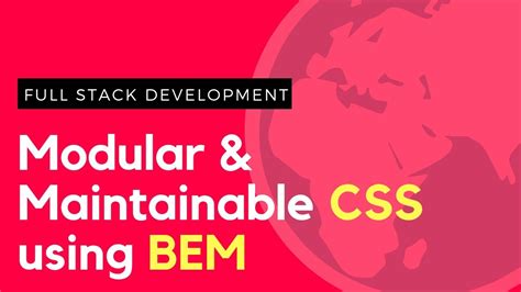 Bem Writing Modular And Maintainable Css Youtube