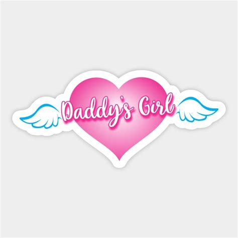 Daddys Girl Daddys Girl Sticker Teepublic