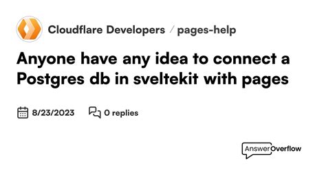 Anyone Have Any Idea To Connect A Postgres Db In Sveltekit With Pages Cloudflare Developers