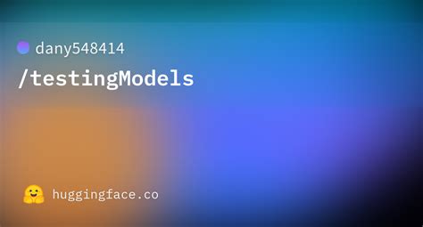 Dany548414testingmodels At Main