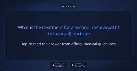 What Is The Treatment For A Second Metacarpal Ii Metacarpal Fracture
