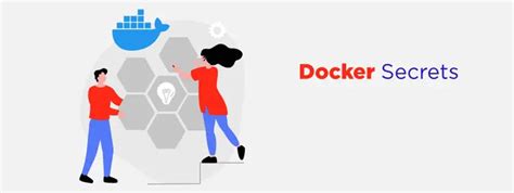 Docker Secrets A Detailed Beginners Guide