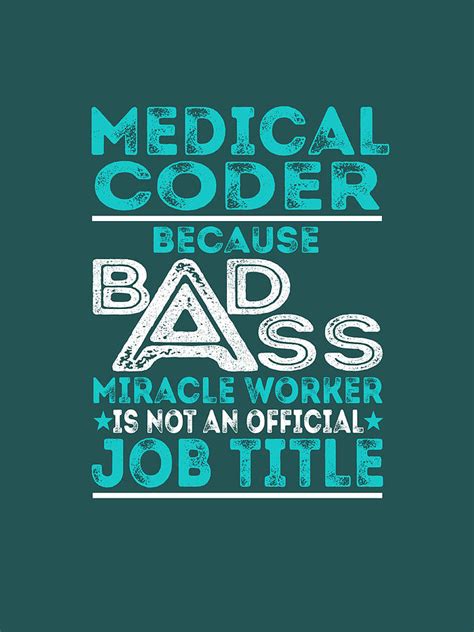 Medical Coder Because Badass Miracle Worker Digital Art By Job Shirts