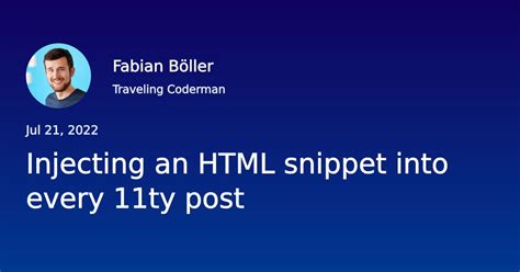 Injecting An Html Snippet Into Every 11ty Post
