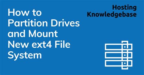 How To Partition Drives And Mount New Ext4 File System In Linux Bare
