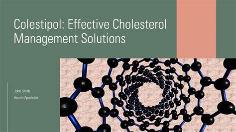 Colestipol Effective Cholesterol Management Solutions Ppt Template St