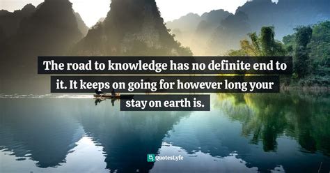 Best Gaining Knowledge Quotes With Images To Share And Download For Free At Quoteslyfe
