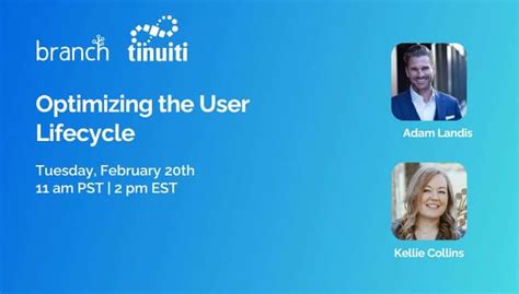 Optimizing The User Lifecycle Branch