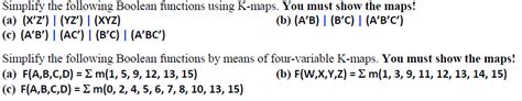 Solved Simplify The Following Boolean Functions Using Chegg
