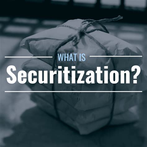 What Is Securitization Definition Process
