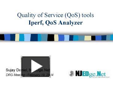 PPT Quality Of Service QoS Tools Iperf QoS Analyzer PowerPoint Presentation Free To View