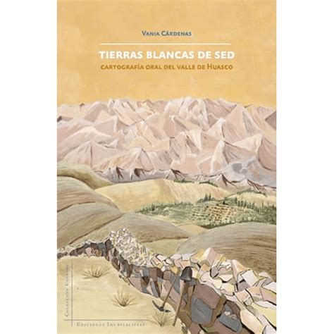Tierras Blancas De Sed Cartografia Oral Del Valle De Hu