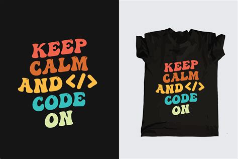 Keep Calm And Code On Retro Wavy Programming T Shirt 13381395 Vector