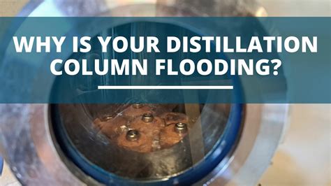 Distillation Column Flooding How To Prevent It DIY Distilling