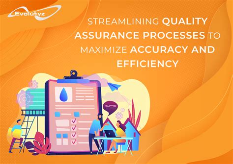 Quality Assurance Processes To Maximize Accuracy And Efficiency Evolutyz