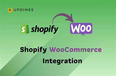 Shopify Woocommerce Integration A Full Guide Updimes