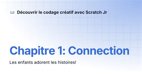 Chapitre 1 Connection Découvrir Le Codage Créatif Avec Scratch Jr