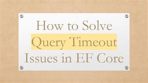 How To Solve Query Timeout Issues In Ef Core Youtube