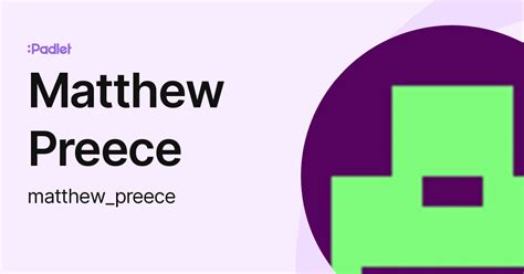 Matthew Preece Matthew Preece Profile Padlet