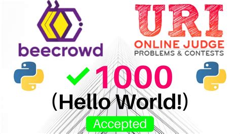 Beecrowd 1000 Hello World Problem Solution In Python Uri Online Judge Youtube