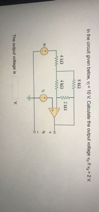Solved In The Circuit Given Below Vi 10 V Calculate The