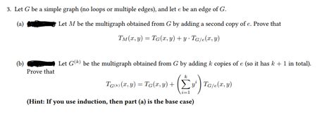 Solved 3 Let G Be A Simple Graph No Loops Or Multiple Chegg Com
