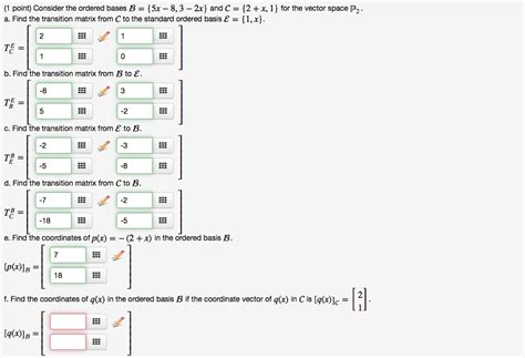 Solved 1 Point Consider The Ordered Bases B 15x 8 3 2x And
