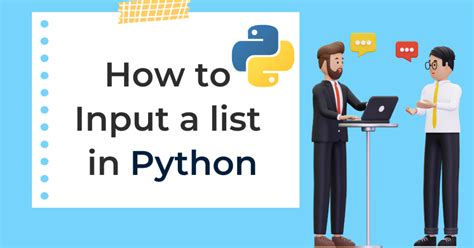 Python Lists A Comprehensive Guide To Inputting List In Python 3 Datavalleyai