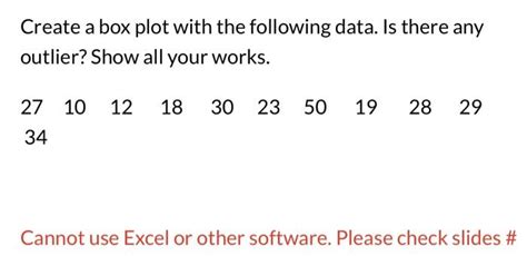 Solved Create A Box Plot With The Following Data Is There Chegg