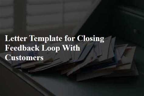 Letter Template For Closing Feedback Loop With Customers Free Samples