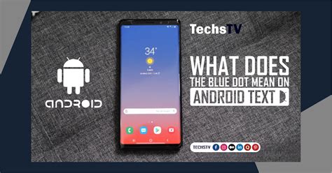 What Does The Blue Dot Mean On Android Text Techstv Medium