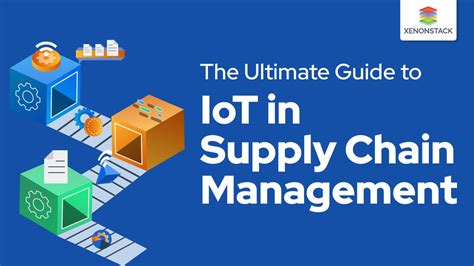 Iot In Supply Chain Management Benefits And Its Trends