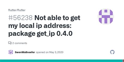 Not Able To Get My Local Ip Address Package Get Ip Issue Flutter Flutter GitHub