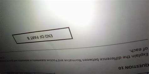 Solved Question 10 Explain The Difference Between Normative And Positive Statements In