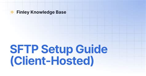 Sftp Setup Guide Client Hosted Finley Knowledge Base