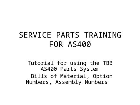 Ppt Service Parts Training For As400 Tutorial For Using The Tbb As400 Parts System Bills Of