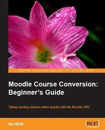 Moodle Course Conversion Beginners Guide WOW EBook