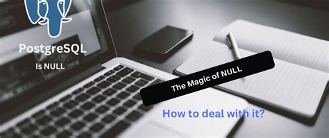Be Careful When Using Null In Postgresql Dev Community