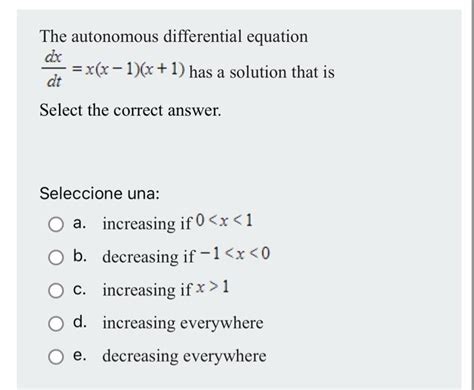 Solved The Autonomous Differential Equation Dtdxxx−1x1