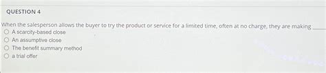 solved question 4when the salesperson allows the buyer to
