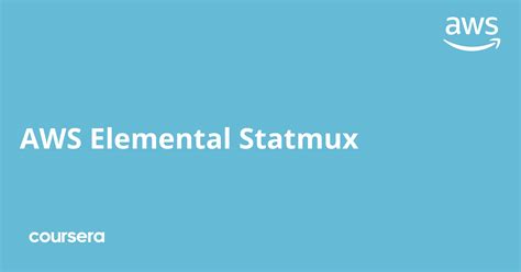 Aws Elemental Statmux Coursera