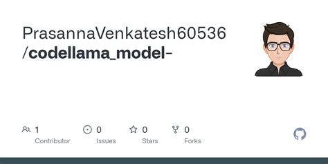 github prasannavenkatesh60536 codellama model