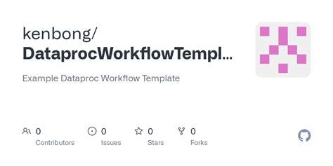 Github Kenbongdataprocworkflowtemplateexample Example Dataproc