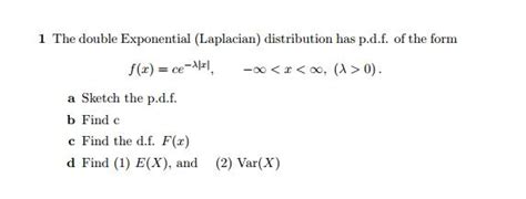 Solved The Double Exponential Laplacian Distribution Has