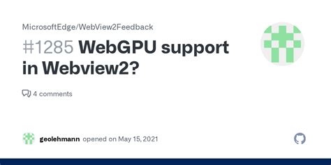 Webgpu Support In Webview2 · Issue 1285 · Microsoftedgewebview2feedback · Github