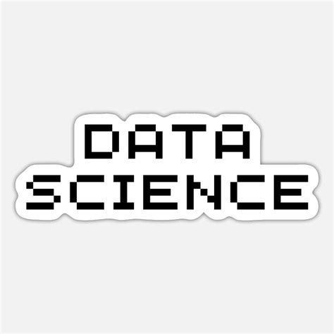 Data Science Stickers Unique Designs Spreadshirt