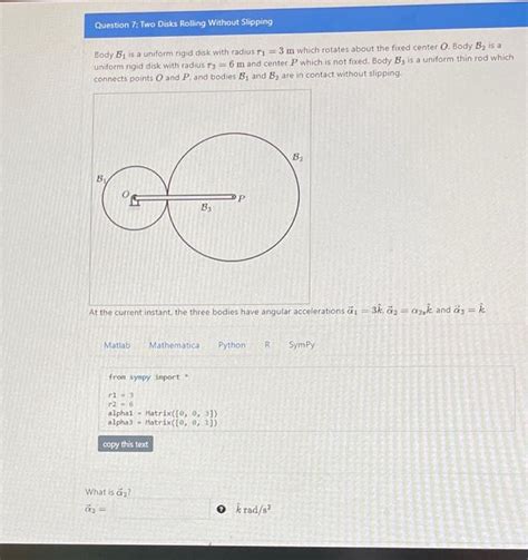 Solved Body B1 Is A Uniform Rigid Disk With Radius R1 3 M