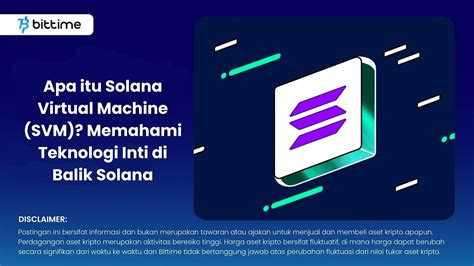 What Is A Solana Virtual Machine Svm Understanding The Core Technology Behind Solana Bittime