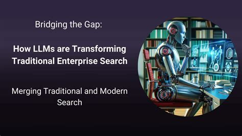 Bridging The Gap How Llms Are Transforming Traditional Enterprise